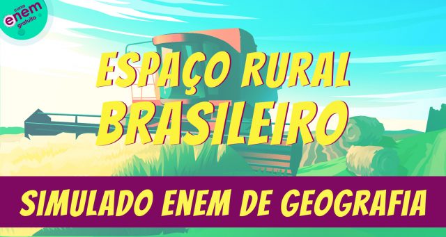 Resumo com simulado sobre o espaço rural brasileiro