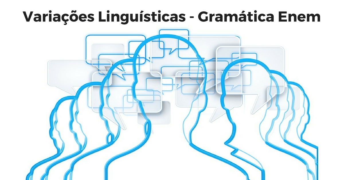 Variações linguísticas: o que são e quais seus tipos