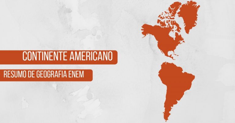 Continente Americano: características - Resumo Geografia Enem