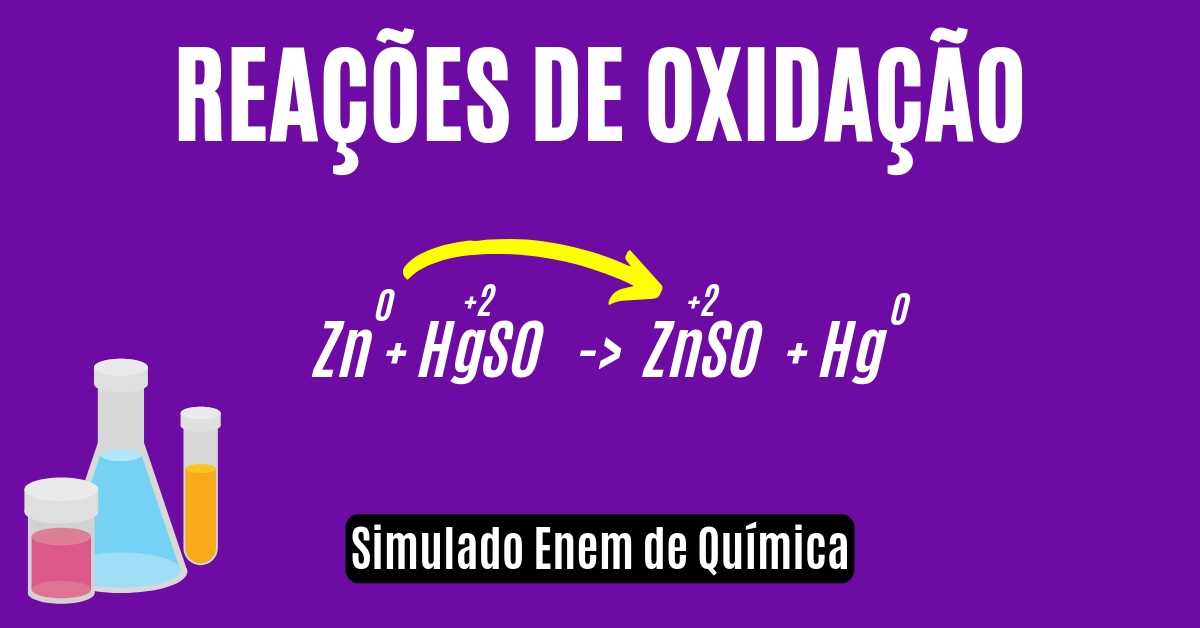 Resumo com simulado de reações de oxidação: É química no Enem