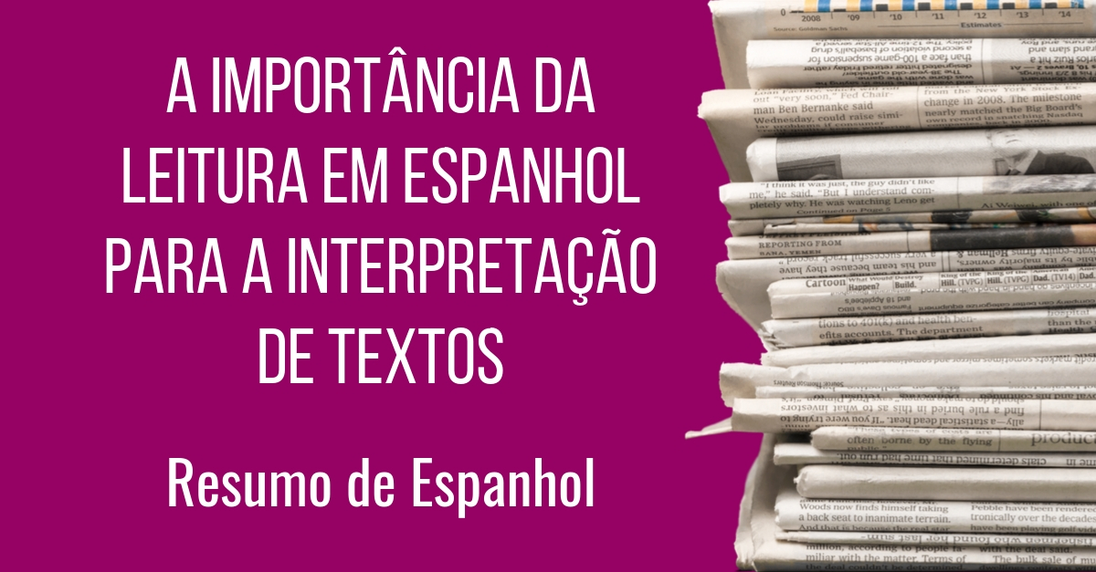 Leitura em espanhol: importância para a interpretação de textos