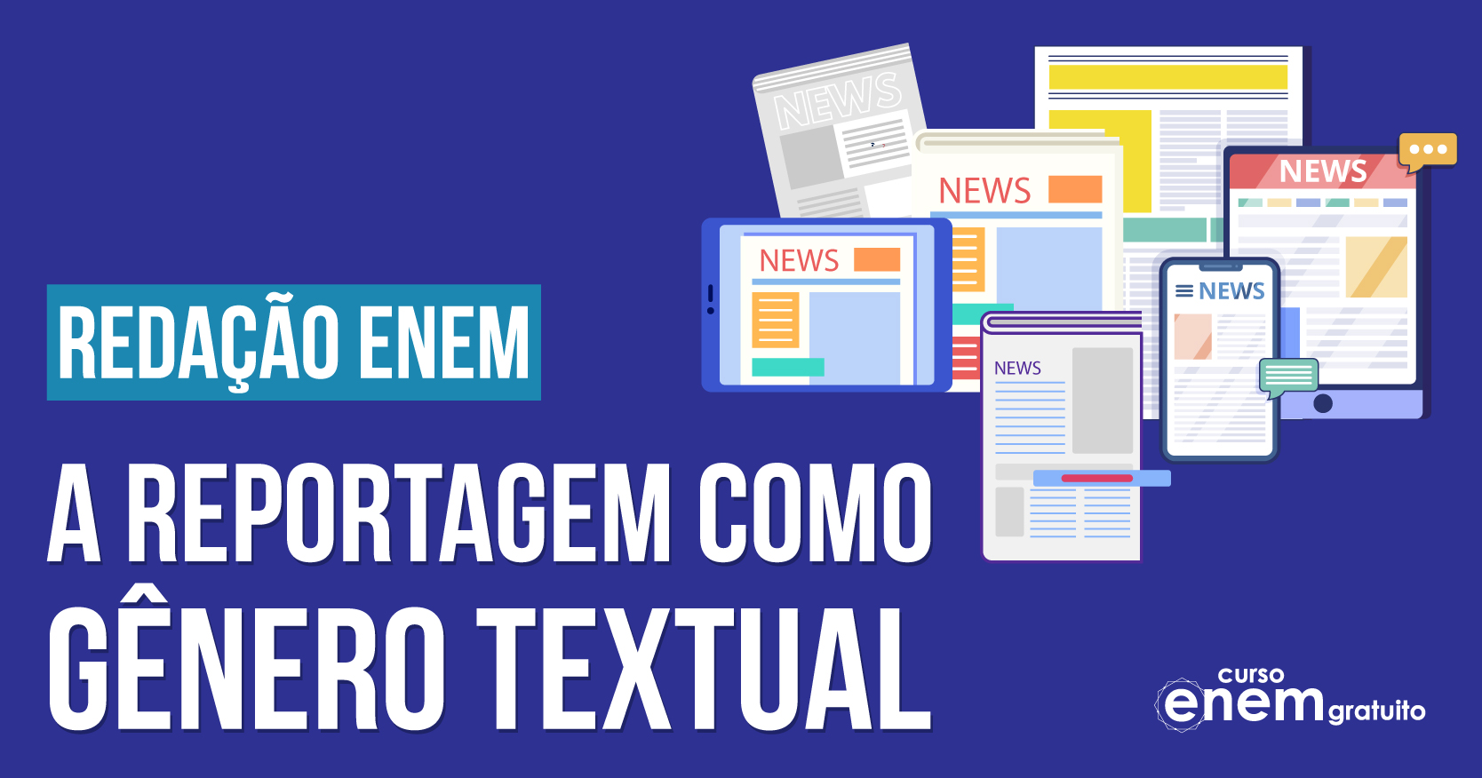 Entenda a reportagem como gênero textual, características e estrutura